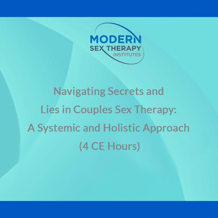 Navigating Secrets And Lies In Couples Sex Therapy A Systemic And