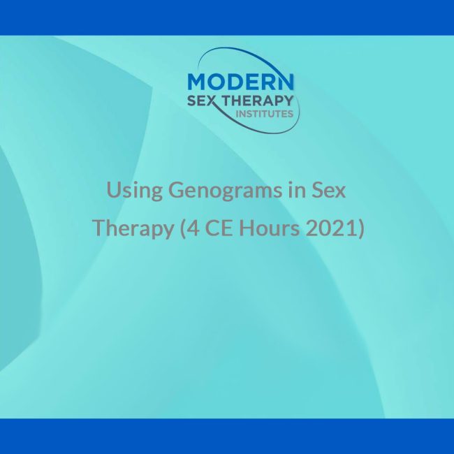 Using Genograms in Sex Therapy (4 CE Hours 2021) - Modern Sex Therapy ...