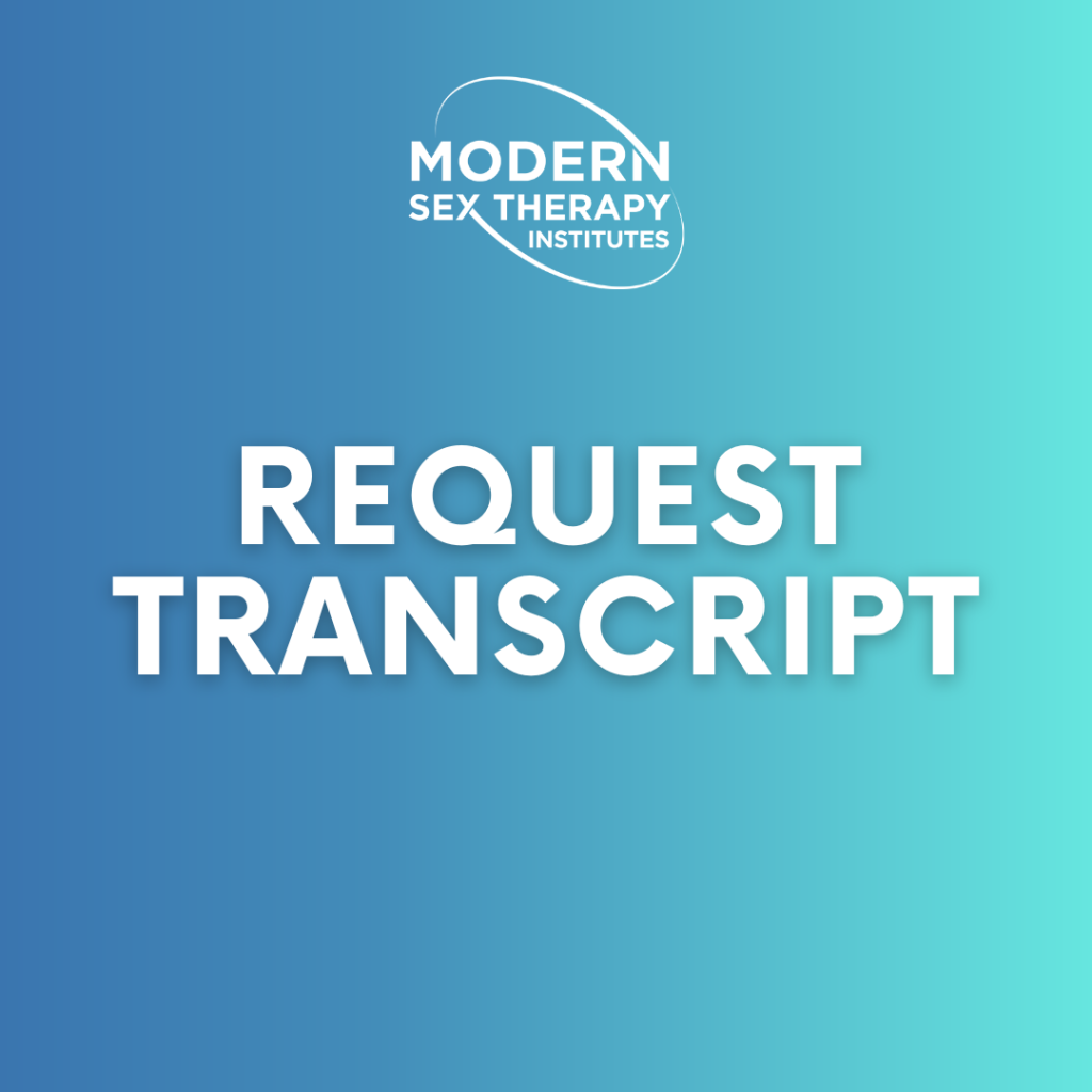 Request Transcript - Modern Sex Therapy Institutes