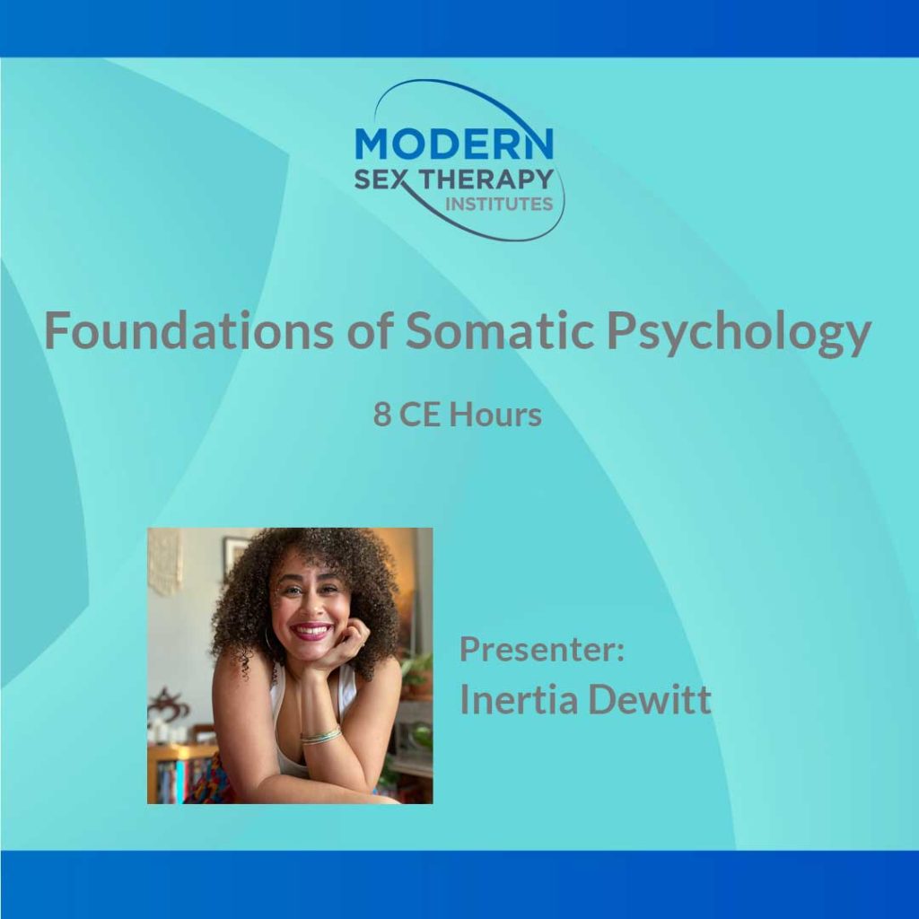 Foundations Of Somatic Psychology Modern Sex Therapy Institutes