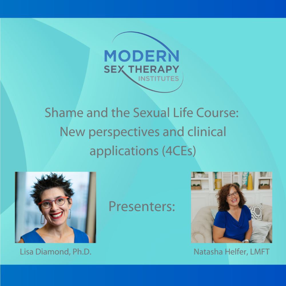Shame and the Sexual Life Course: New perspectives and clinical applications (4 CE Hours, 2023 ...